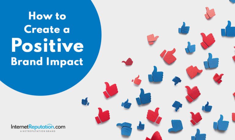 Creating a Positive Brand Impact | Internet Reputation