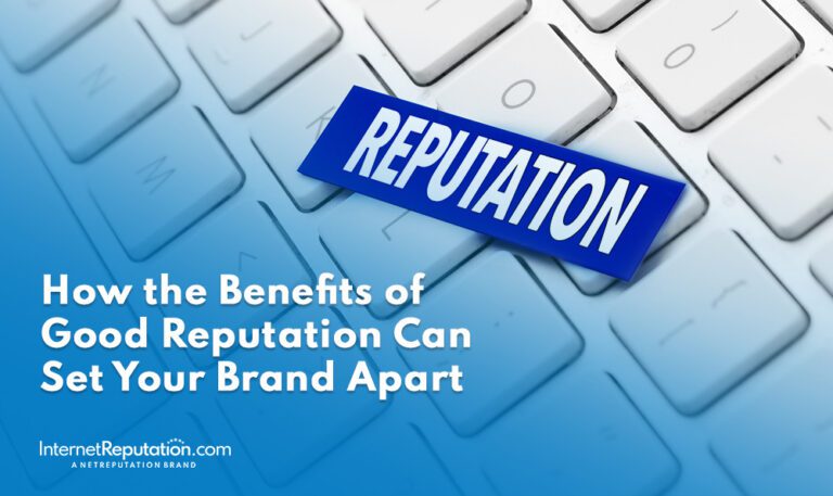 Benefits of Good Reputation: Setting Your Brand Apart