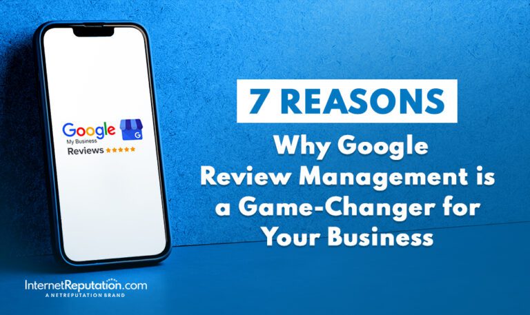 7 Reasons Google Review Management Transforms Your Business