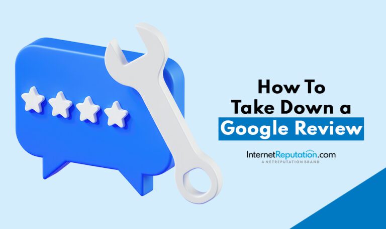 How To Take Down a Google Review - Internet Reputation