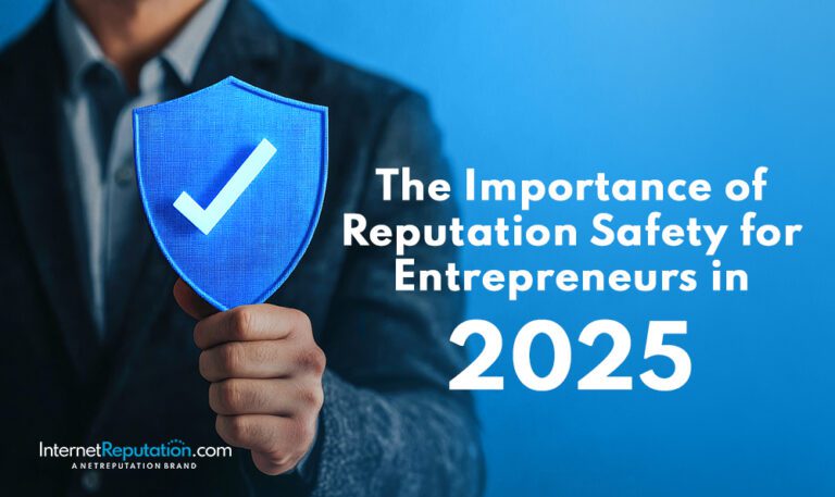 Why Reputation Safety Matters for Entrepreneurs in 2025